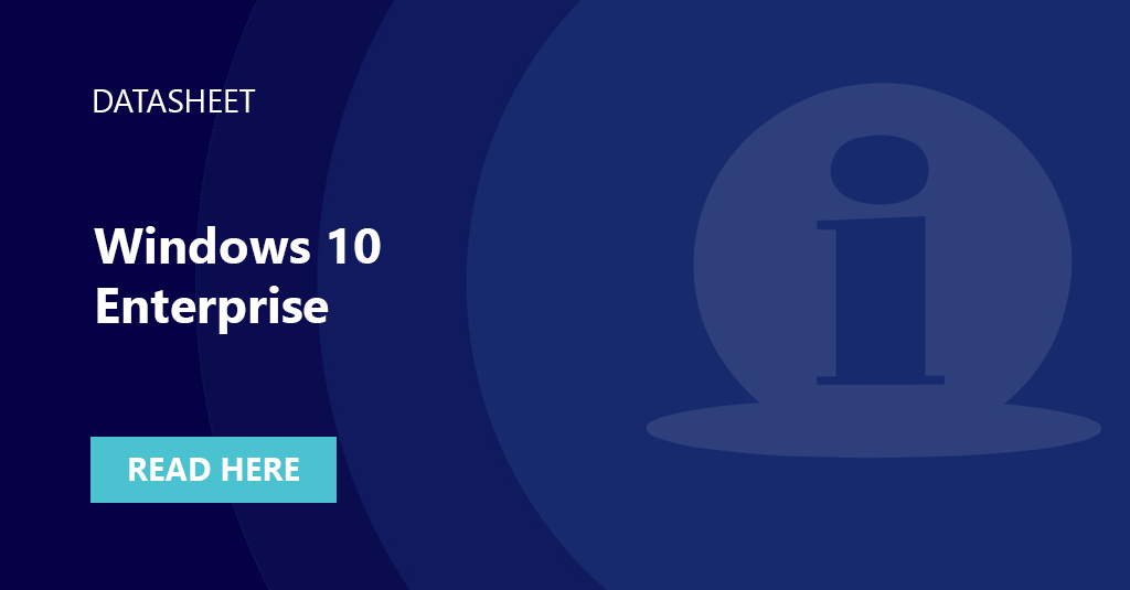 Datasheet: Windows 10 Enterprise