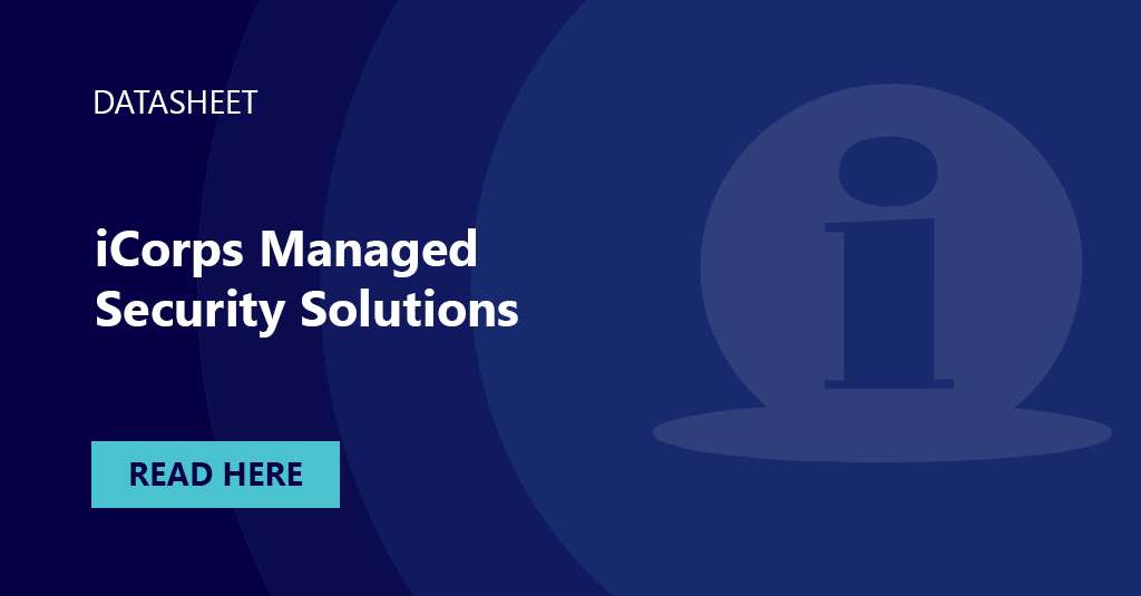 Datasheet: iCorps Managed Security Solution